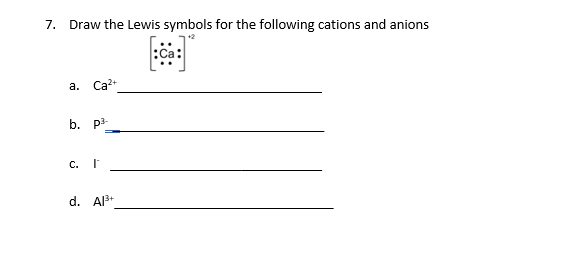 Solved 7. Draw the Lewis symbols for the following cations | Chegg.com