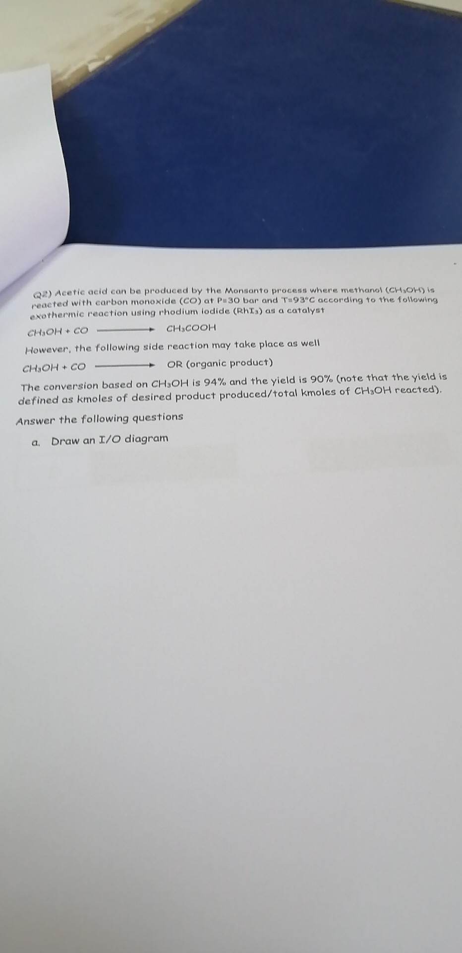 Solved Q2) Acetic acid can be produced by the Monsanto | Chegg.com