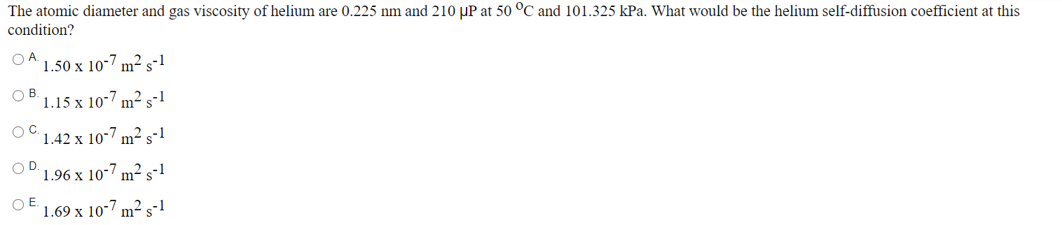 Solved The atomic diameter and gas viscosity of helium are | Chegg.com