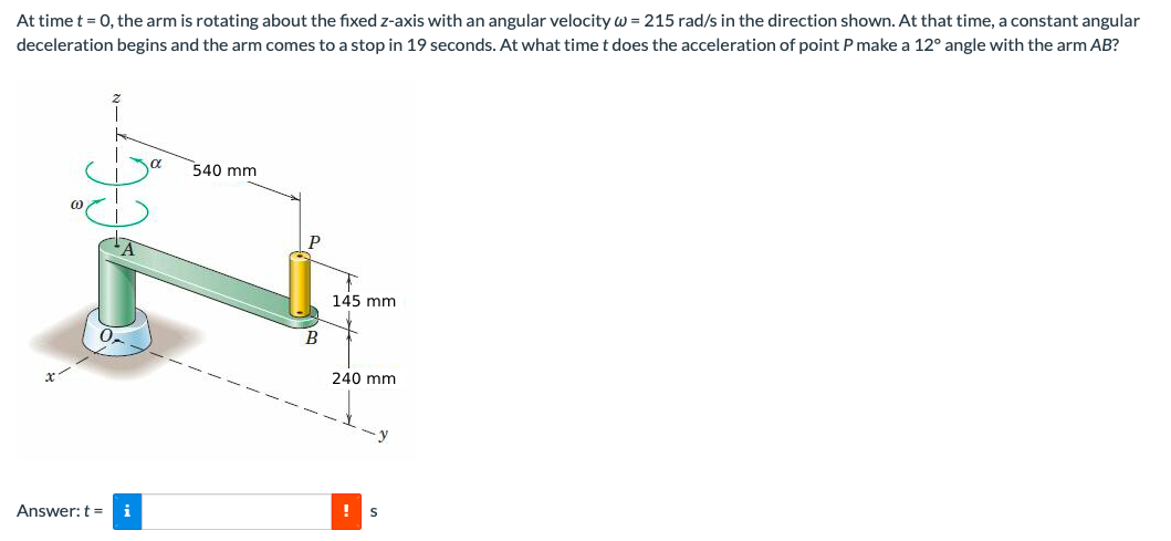 Solved At Time T 0 The Arm Is Rotating About The Fixed 