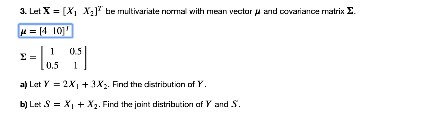 Solved 3. Let X = [X1 X2]T be multivariate normal with mean | Chegg.com