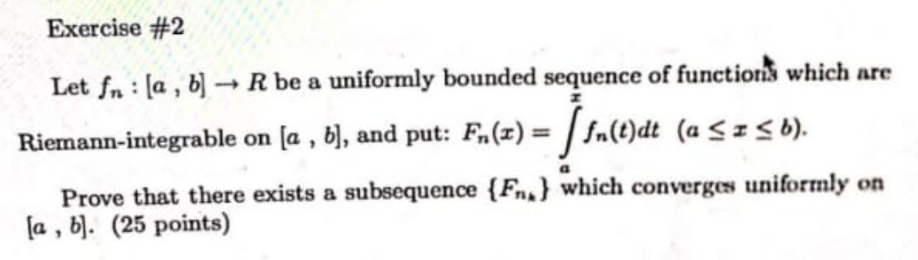 Solved Exercise #2 Let fn:[a,b]→R be a uniformly bounded | Chegg.com