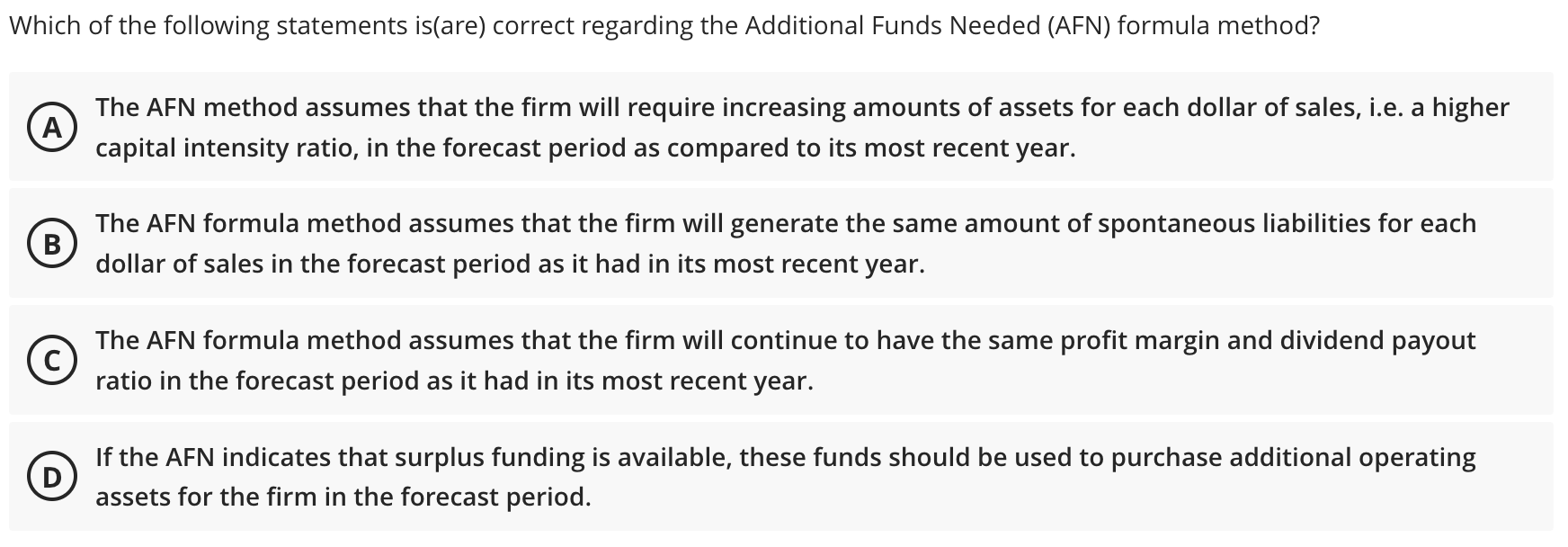 The AFN method assumes that the firm will require | Chegg.com