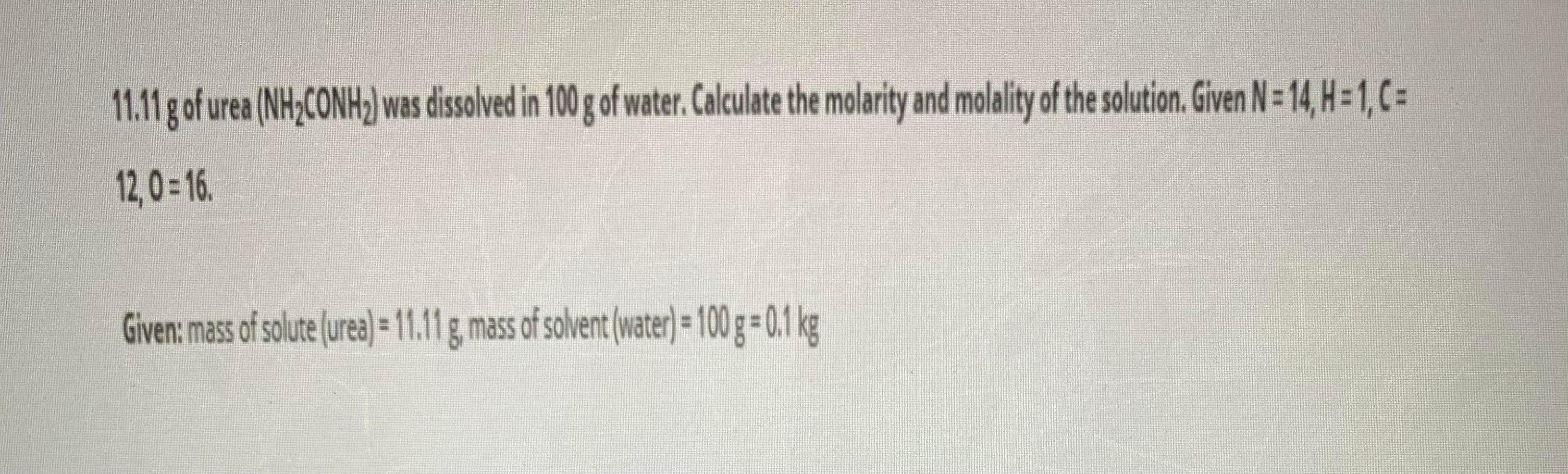 Solved 11.11 g of urea (NH_CONH2) was dissolved in 100 g of | Chegg.com
