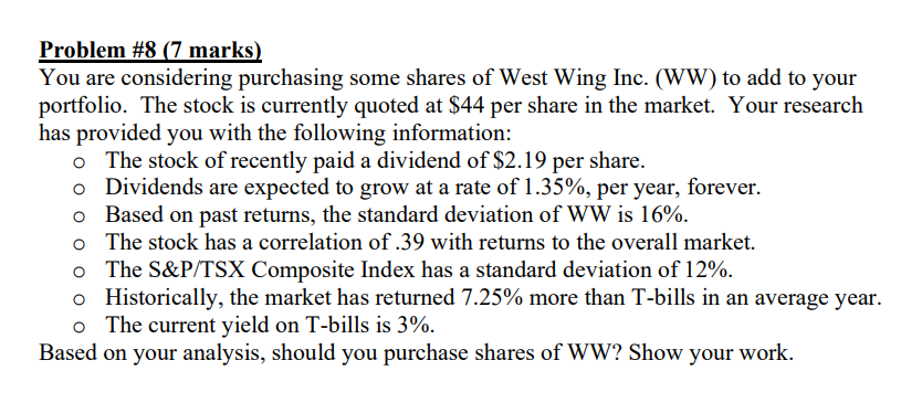Solved Problem #8 (7 ﻿marks)You are considering purchasing | Chegg.com