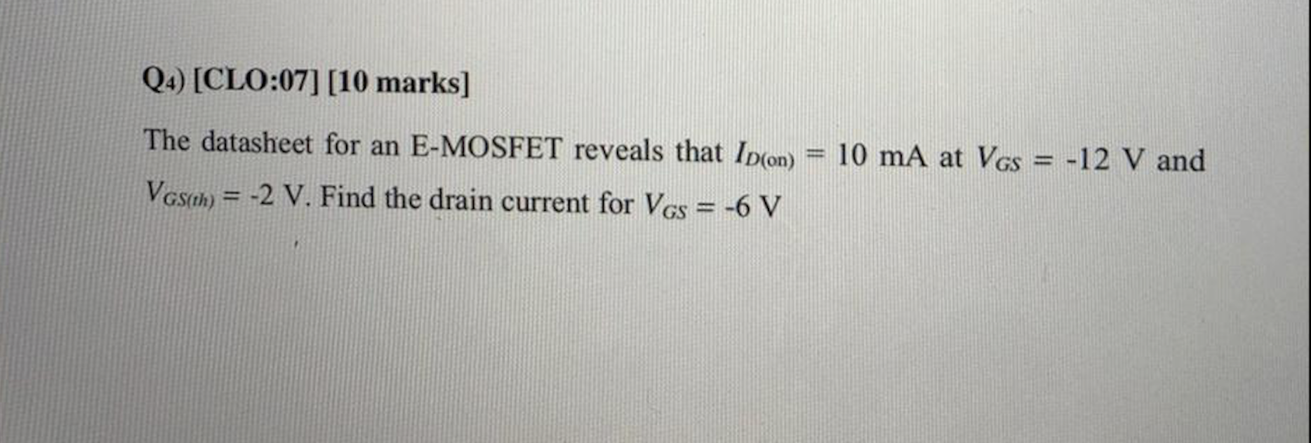 Solved Qa) [CLO:07] [10 marks] The datasheet for an E-MOSFET | Chegg.com