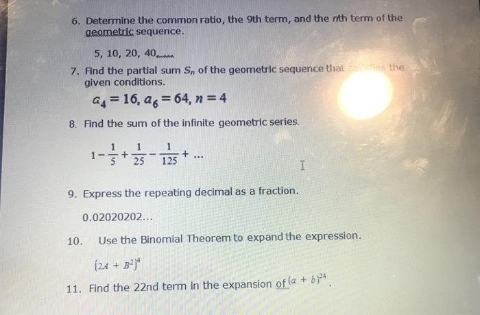 Solved 6. Determine the common ratio, the 9th term, and the | Chegg.com