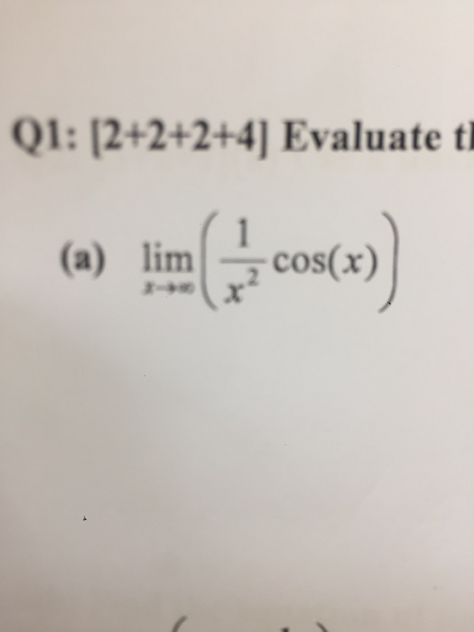 Solved Evaluate: (a) lim_x rightarrow infinity (1/x^2 | Chegg.com