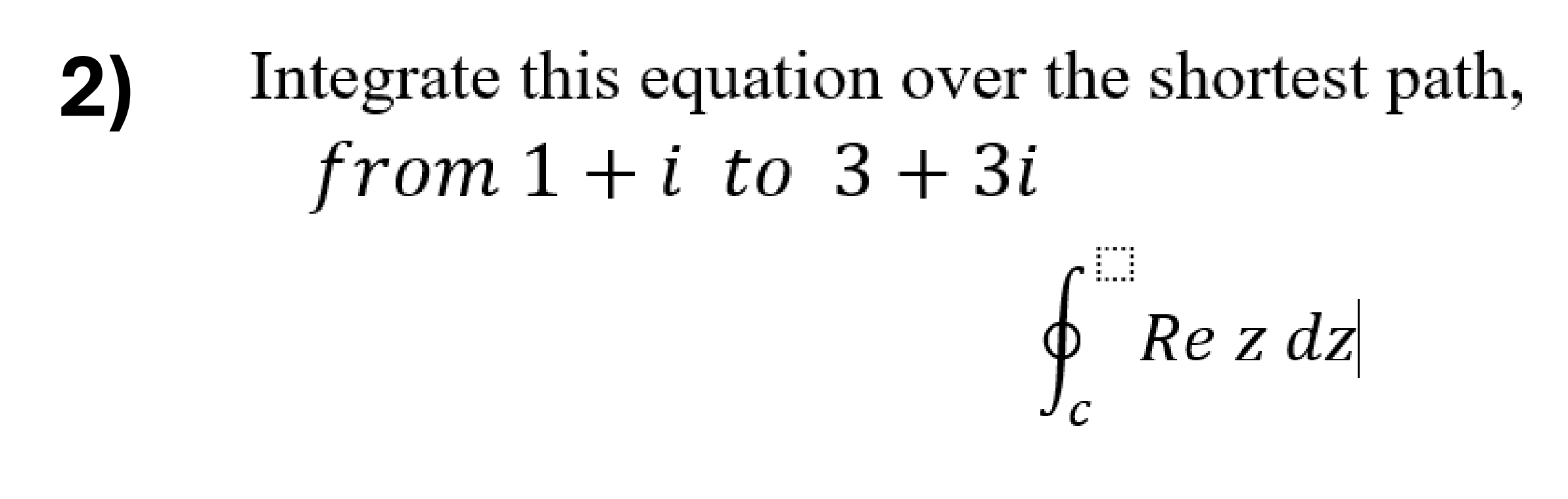 Solved 2) Integrate this equation over the shortest path, | Chegg.com