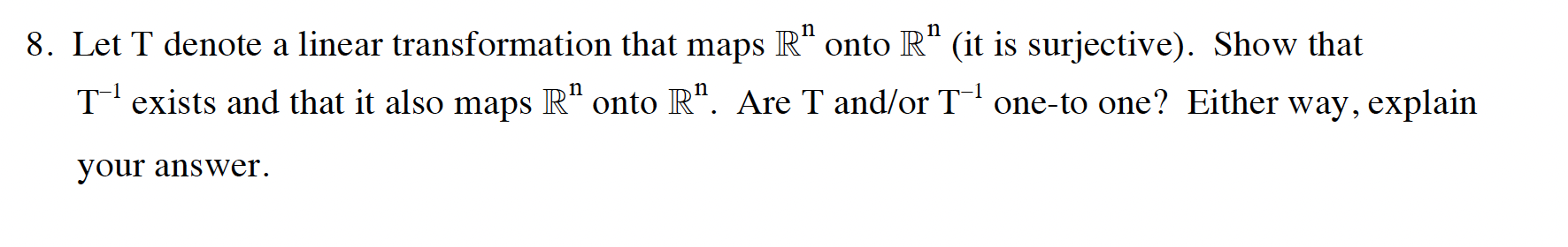 Solved 8. Let T denote a linear transformation that maps Rn | Chegg.com