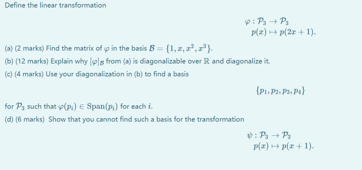 Solved Define the linear transformation φ:P3p(x)→P3↦p(2x+1) | Chegg.com