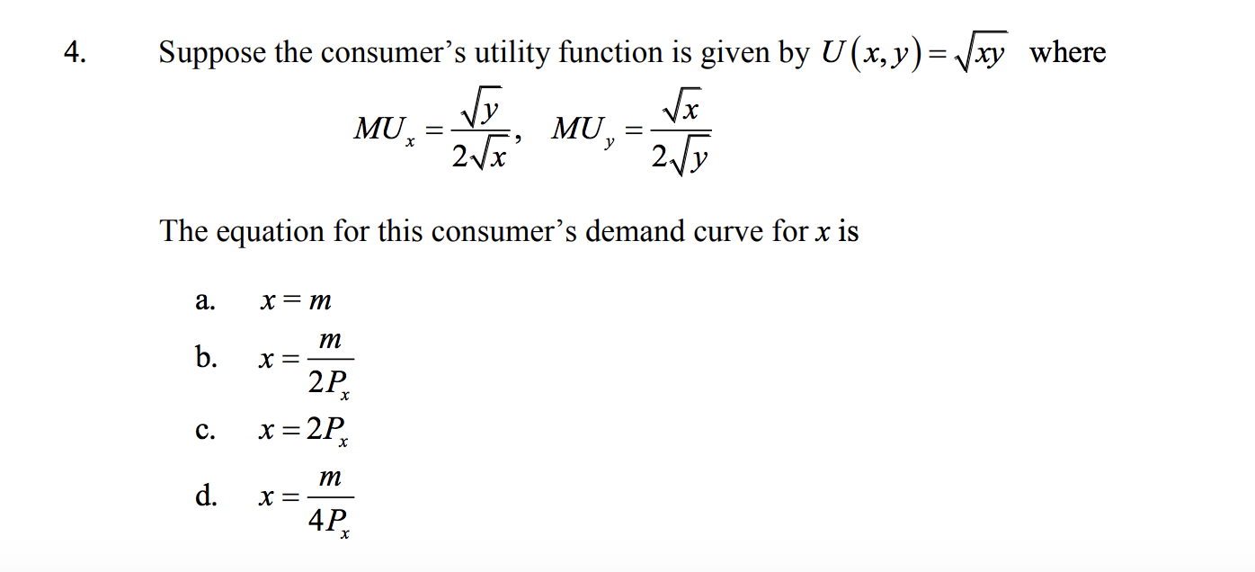Solved 4. Suppose the consumer's utility function is given | Chegg.com