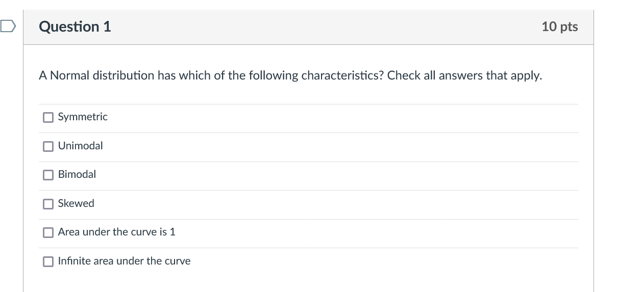 Solved A Normal distribution has which of the | Chegg.com