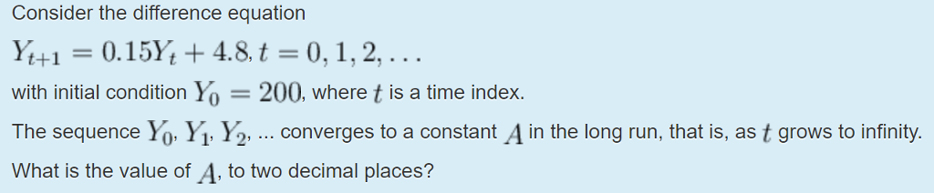 Solved Consider the difference equation Yt+1 = 0.15% + 4.8, | Chegg.com