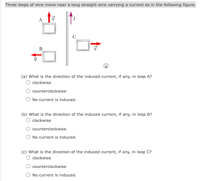 Solved Three loops of wire move near a long straight wire | Chegg.com