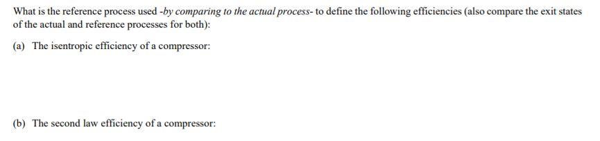Solved What is the reference process used -by comparing to | Chegg.com