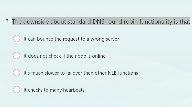 Solved 2. The downside about standard DNS round robin | Chegg.com