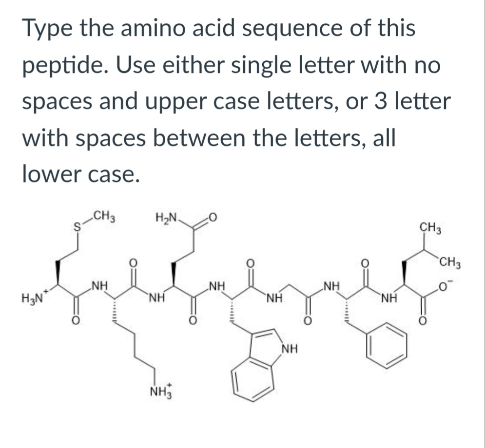 Solved Type the amino acid sequence of this peptide. Use | Chegg.com
