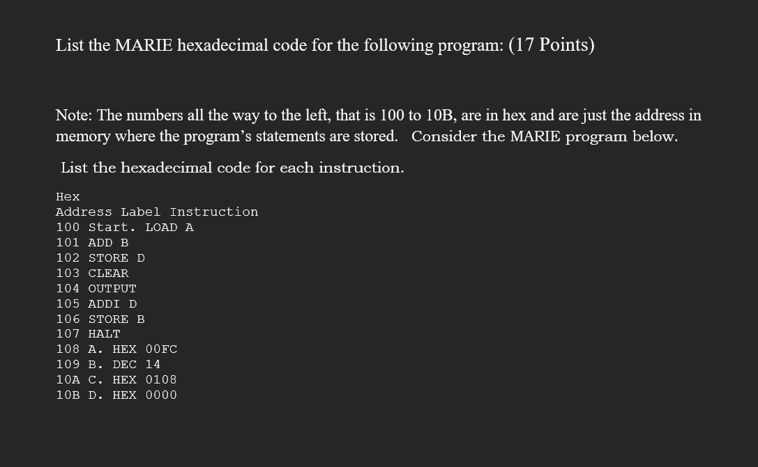 Solved List the MARIE hexadecimal code for the following | Chegg.com