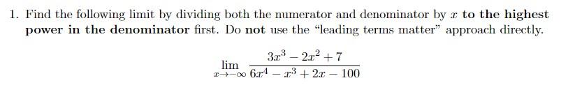 Solved 1. Find the following limit by dividing both the | Chegg.com