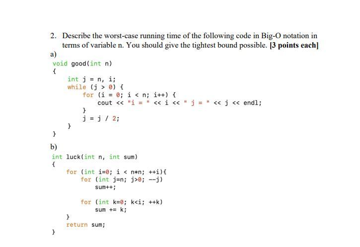 Solved 2. Describe the worst-case running time of the | Chegg.com