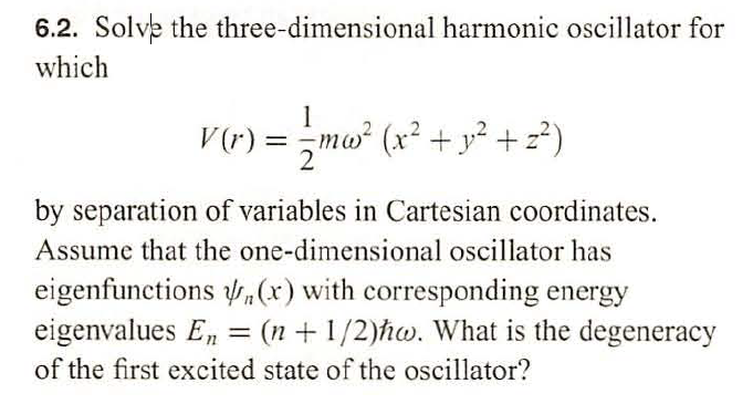 Solved 6.2. Solve the three-dimensional harmonic oscillator | Chegg.com