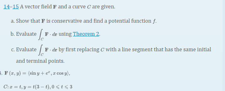 Solved 14−15 A vector field F and a curve C are given. a. | Chegg.com