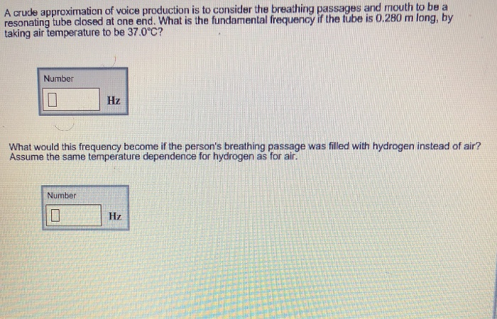 Solved A crude approximation of voice production is to | Chegg.com