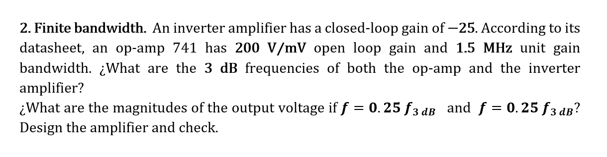 Solved 2. Finite bandwidth. An inverter amplifier has a | Chegg.com