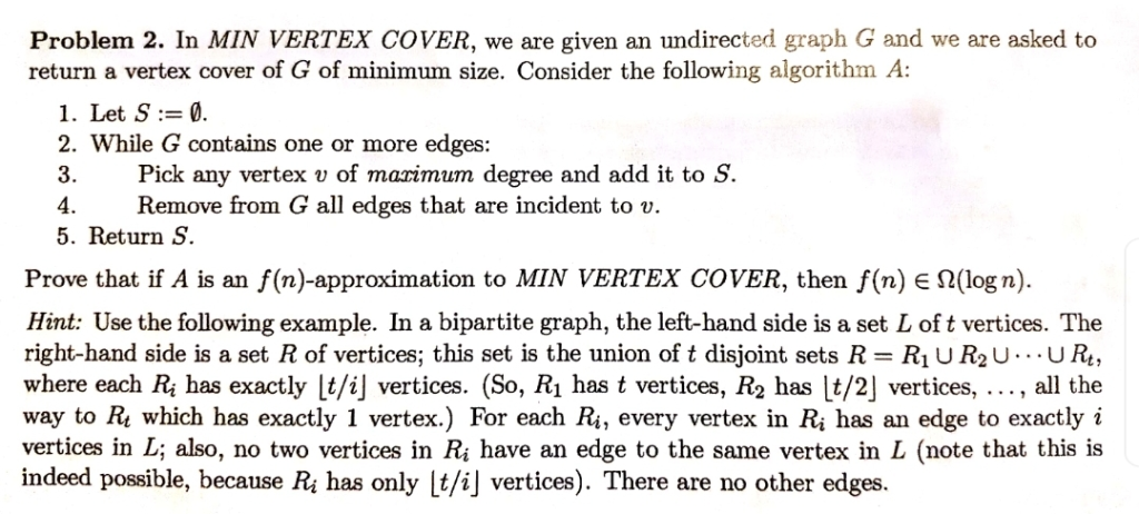 Problem 2. In MIN VERTEX COVER, we are given an | Chegg.com