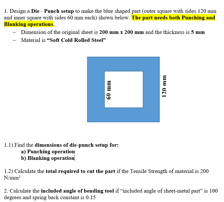 1. Design a Die - Punch setup to make the blue shaped | Chegg.com