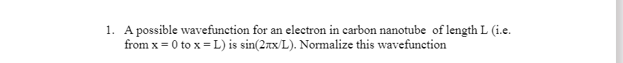 Solved 1 A Possible Wavefunction For An Electron In Carbon