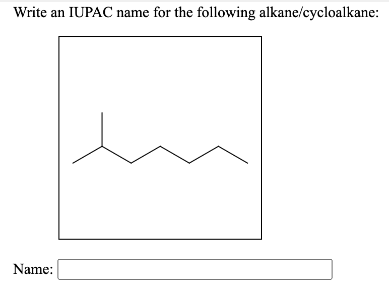 Solved Write an IUPAC name for the following | Chegg.com