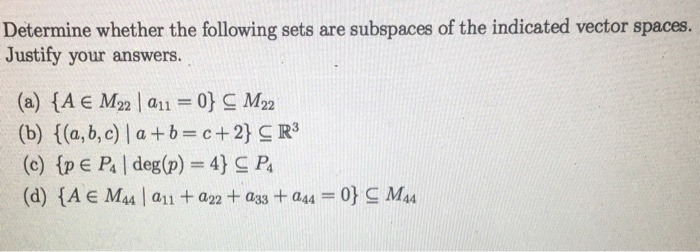 Solved Determine whether the following sets are subspaces of | Chegg.com