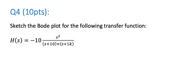 Solved Sketch the Bode plot for the following transfer | Chegg.com