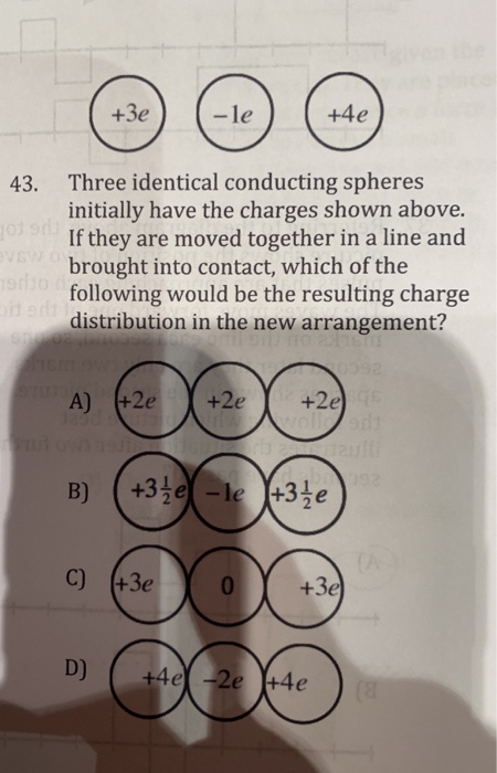 Solved +4e +3e le Three identical conducting spheres | Chegg.com