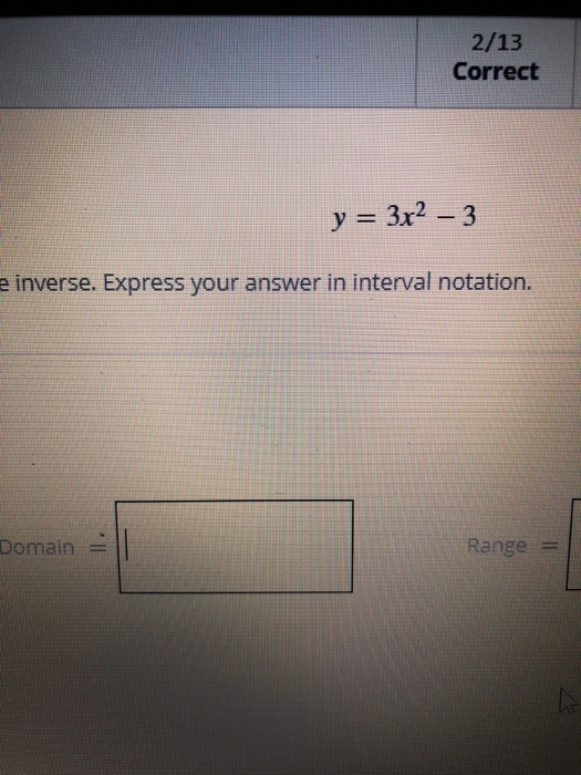 Solved Find the domain and range of the inverse. Express | Chegg.com