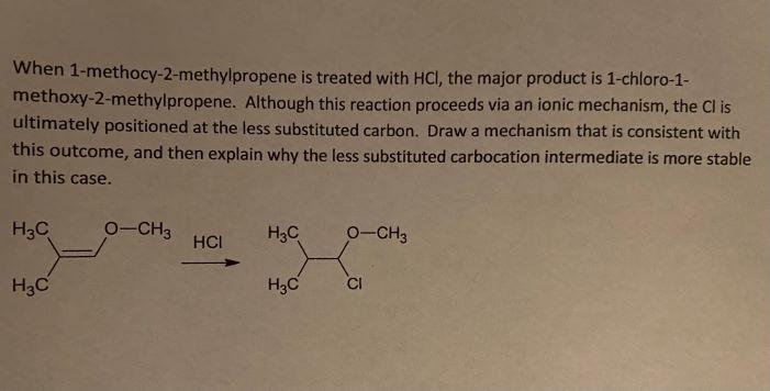 Solved When 1-methocy-2-methylpropene is treated with HCl, | Chegg.com