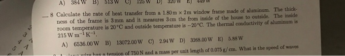 Solved A) 384 W B) 513W C) 2W D) 320 8 Calculate the rate of | Chegg.com