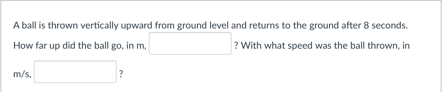 Solved A ball is thrown vertically upward from ground level | Chegg.com
