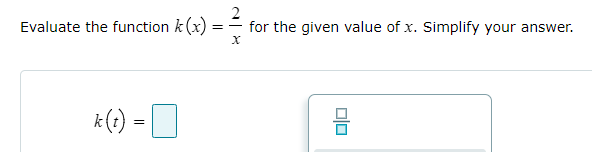 Solved Evaluate the function k(x)=2x ﻿for the given value of | Chegg.com