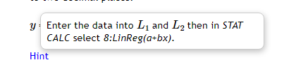 Solved Enter the data into L1 and L2 then in STAT CALC | Chegg.com
