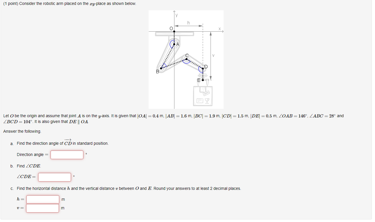 [Solved]: (1 point) Consider the robotic arm placed on the
