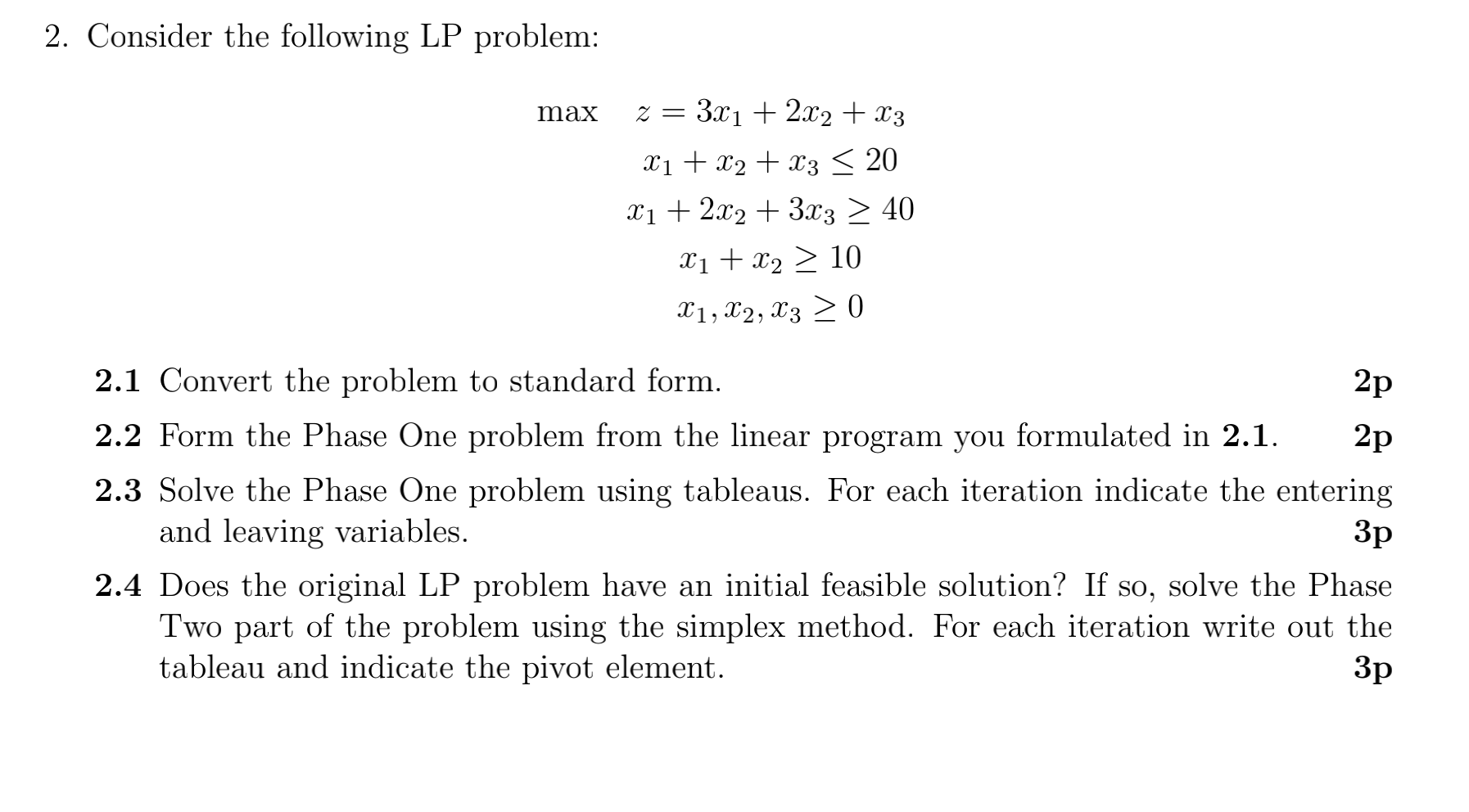 Solved 2. Consider the following LP problem: max z = 3x1 + | Chegg.com