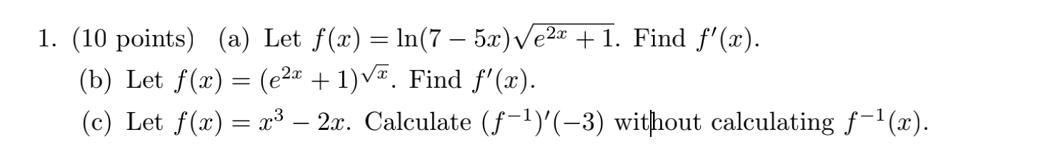 Solved 1. (10 points) (a) Let f(x)=ln(7−5x)e2x+1. Find | Chegg.com