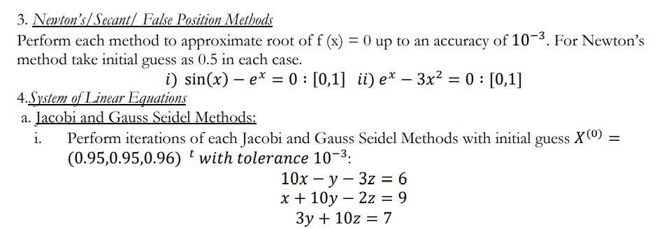 Solved 3. Newton's Secant/ False Position Methods Perform | Chegg.com