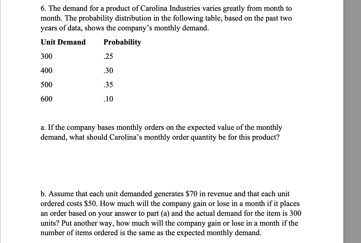 Solved 6. The demand for a product of Carolina Industries | Chegg.com