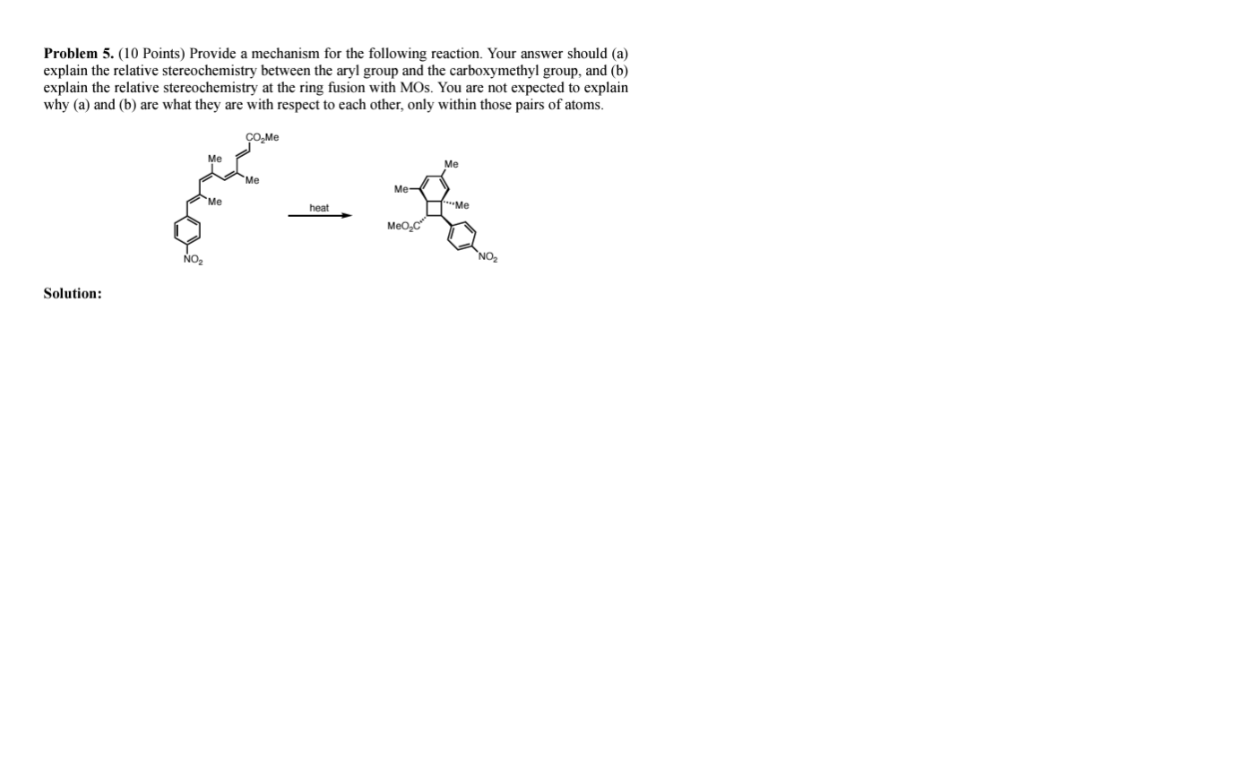 Solved Problem 5. (10 Points) Provide a mechanism for the | Chegg.com Solved Problem 5. (10 Points) Provide a mechanism for the | Chegg.com