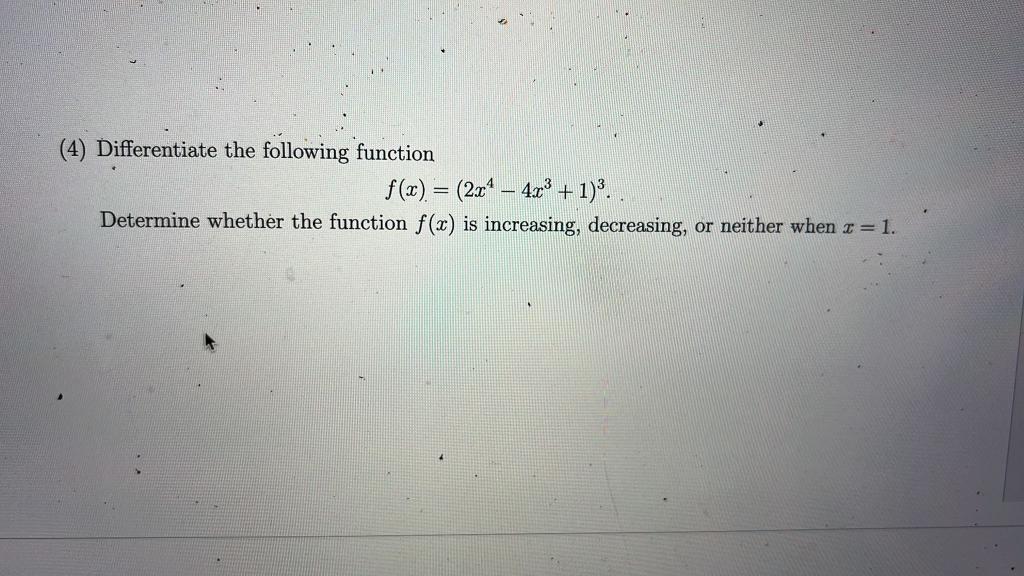 Solved (4) Differentiate the following function | Chegg.com
