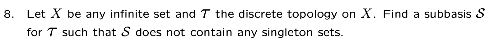 Solved 8. Let X be any infinite set and T the discrete | Chegg.com